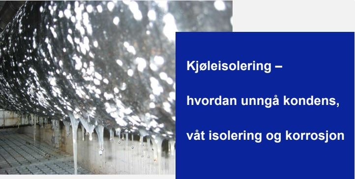 Kondensisolering - Hvordan unngå kondens | Teknisk Isolasjon AS